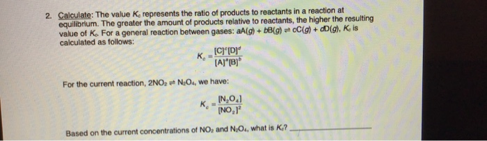 2. Calculate: The value K, represents the ratio of | Chegg.com