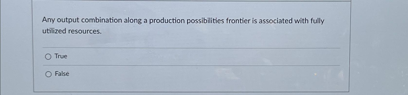 Solved Any output combination along a production | Chegg.com