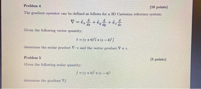 Solved Problem 4 (10 points) The gradient operator can be | Chegg.com