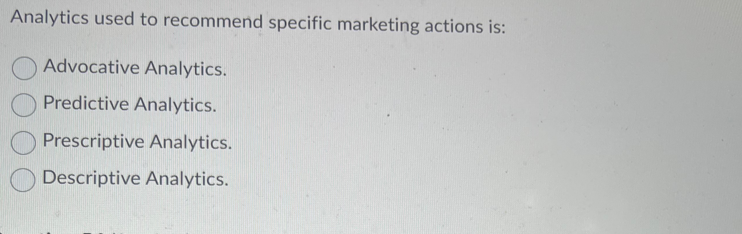 Solved Analytics used to recommend specific marketing | Chegg.com