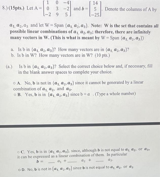 Solved (15pts.) Let A=⎣⎡10−2039−4−25⎦⎤ and b=⎣⎡145−25⎦⎤. | Chegg.com