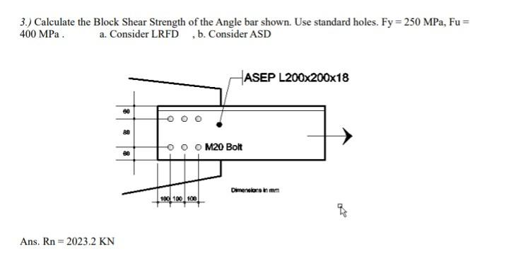 Solved 3.) Calculate the Block Shear Strength of the Angle | Chegg.com