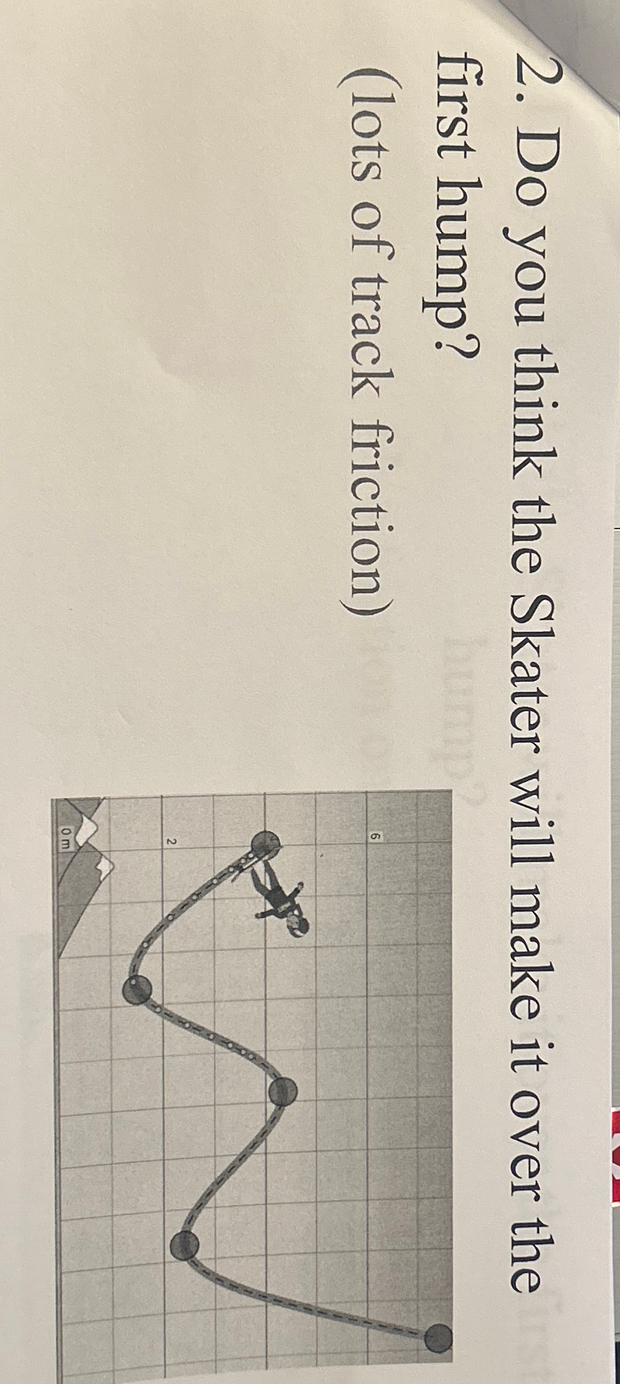 Solved Do you think the Skater will make it over the first | Chegg.com