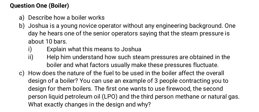 Solved Question One (Boiler)a) ﻿Describe how a boiler | Chegg.com