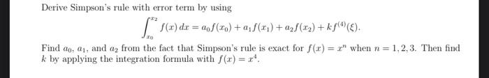 Solved Derive Simpson's rule with error term by using F(x) | Chegg.com