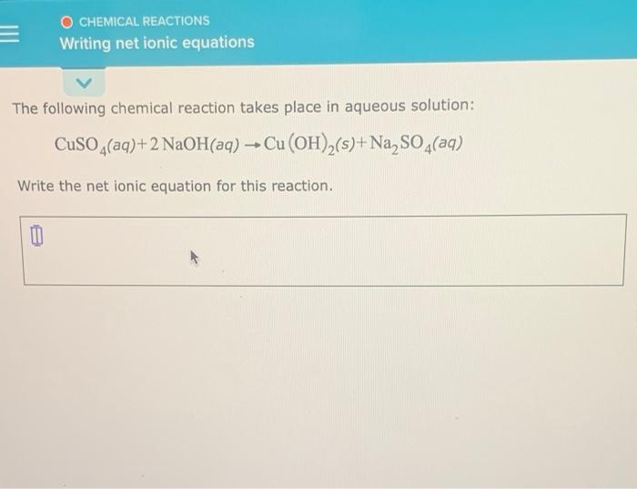 Solved O CHEMICAL REACTIONS Writing net ionic equations The | Chegg.com