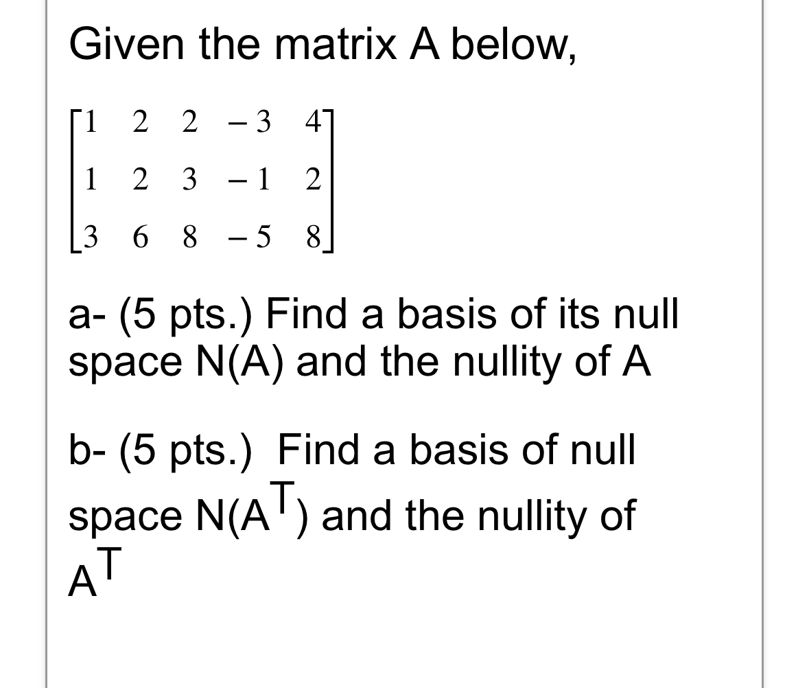 Solved Given the matrix A below,[122-34123-12368-58]a- (5 | Chegg.com