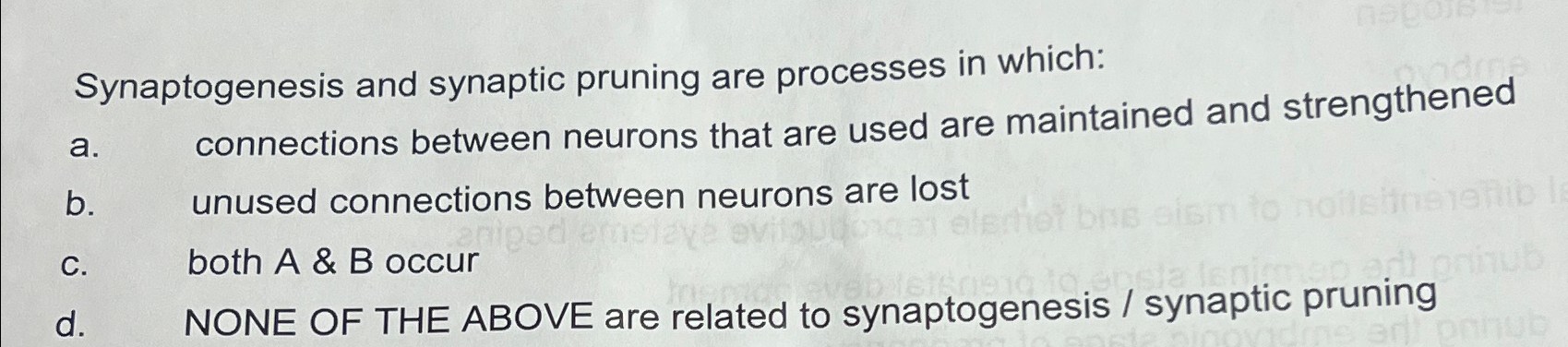 Solved Synaptogenesis and synaptic pruning are processes in | Chegg.com