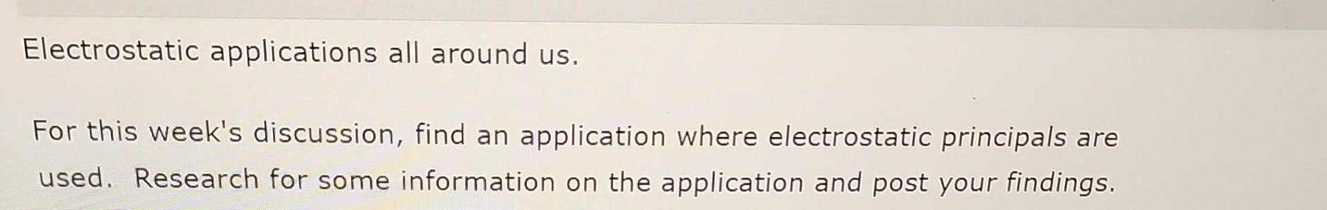 Solved Electrostatic applications all around us. For this | Chegg.com