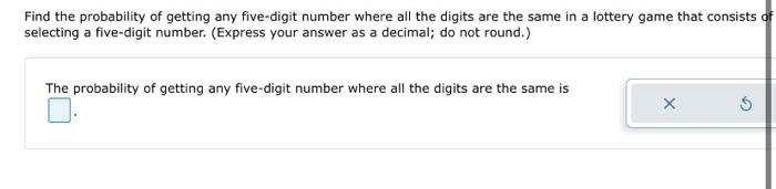 Solved Find the probability of getting any five-digit number | Chegg.com