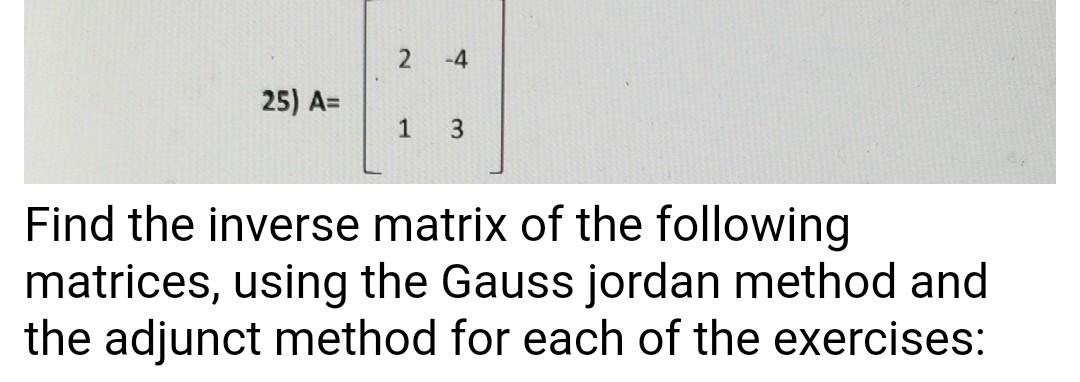 Solved Find the inverse matrix of the following matrices, | Chegg.com