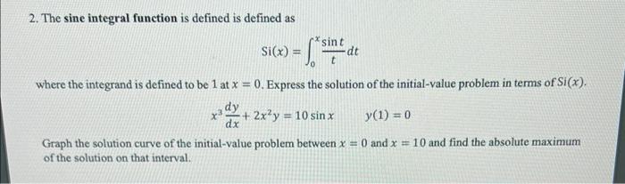 Solved 2. The sine integral function is defined is defined | Chegg.com