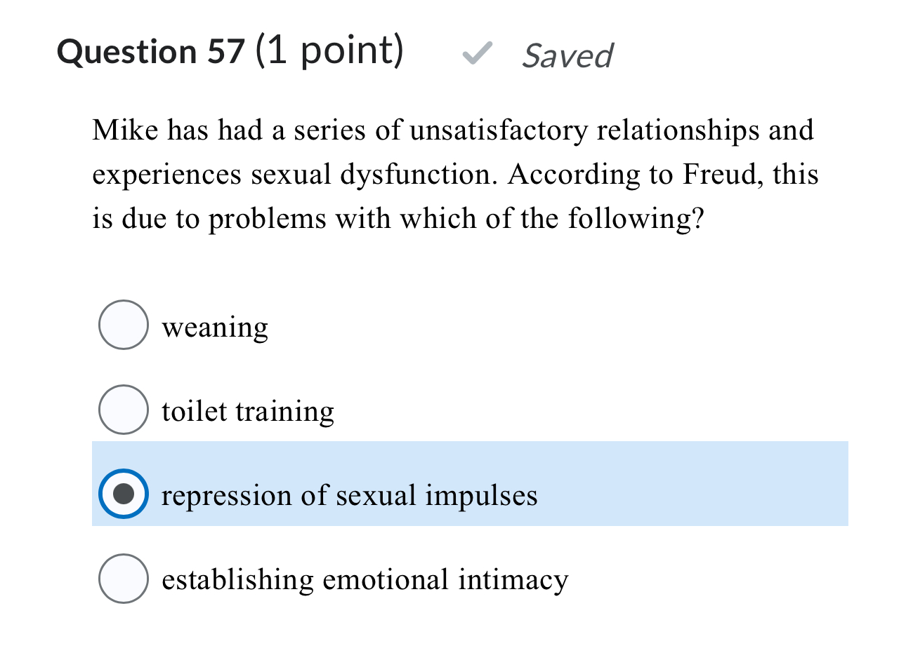 Solved Question 57 (1 ﻿point) ﻿SavedMike has had a series | Chegg.com