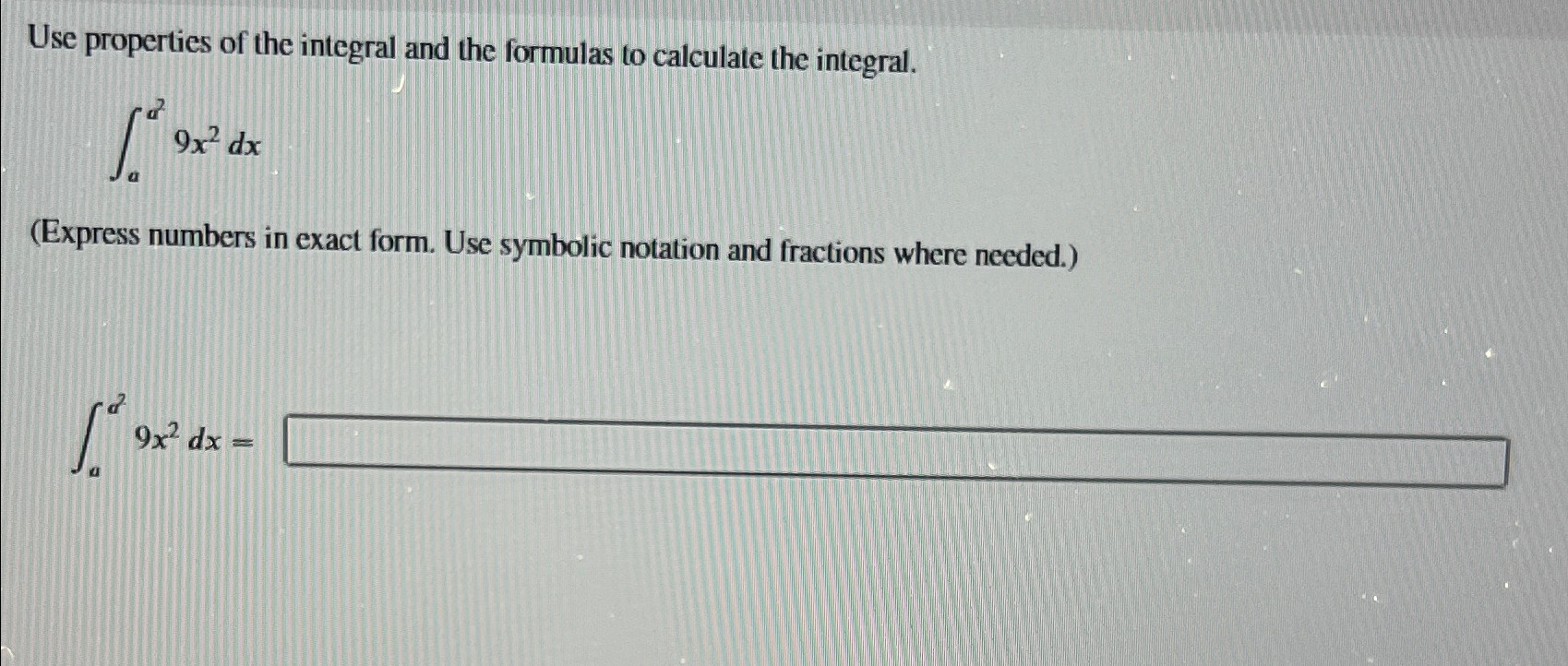 Solved Use properties of the integral and the formulas to | Chegg.com