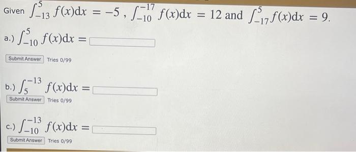 Solved Given ∫abg(x)dx=3 and ∫acg(x)dx=6∫abg(x)dx. Compute | Chegg.com
