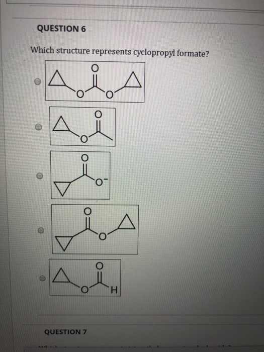 Solved QUESTION 6 Which structure represents cyclopropyl | Chegg.com