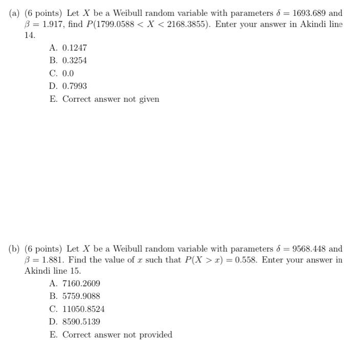 A 6 Points Let X Be A Weibull Random Variable With 