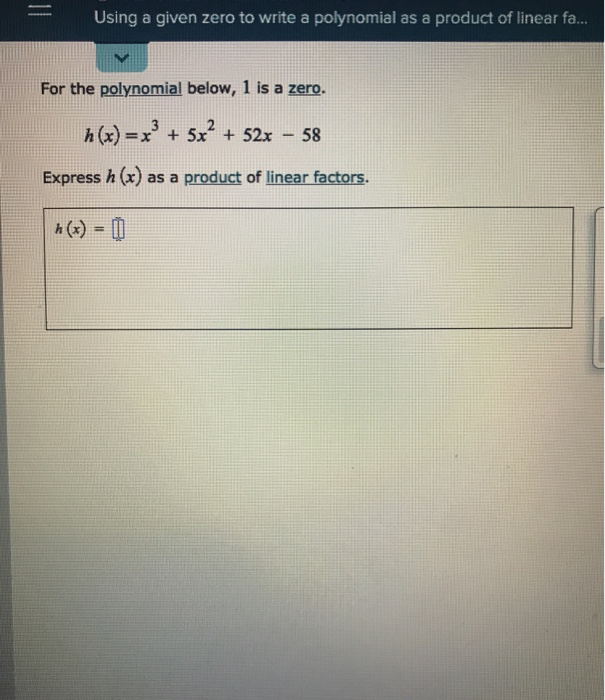 Solved Using a given zero to write a polynomial as a product | Chegg.com