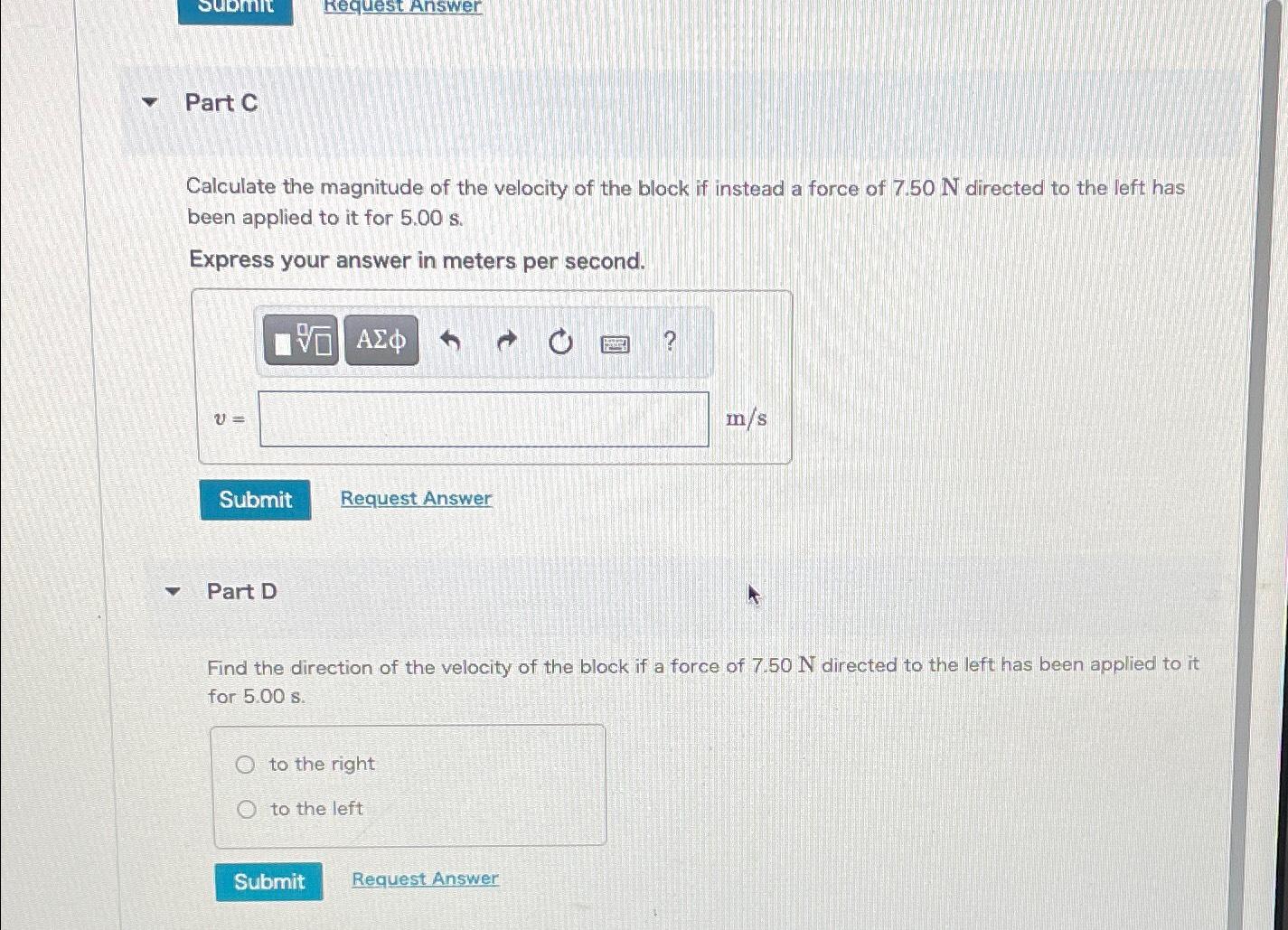 Solved Part AA block of ice with a mass of 2.50kg ﻿is moving | Chegg.com