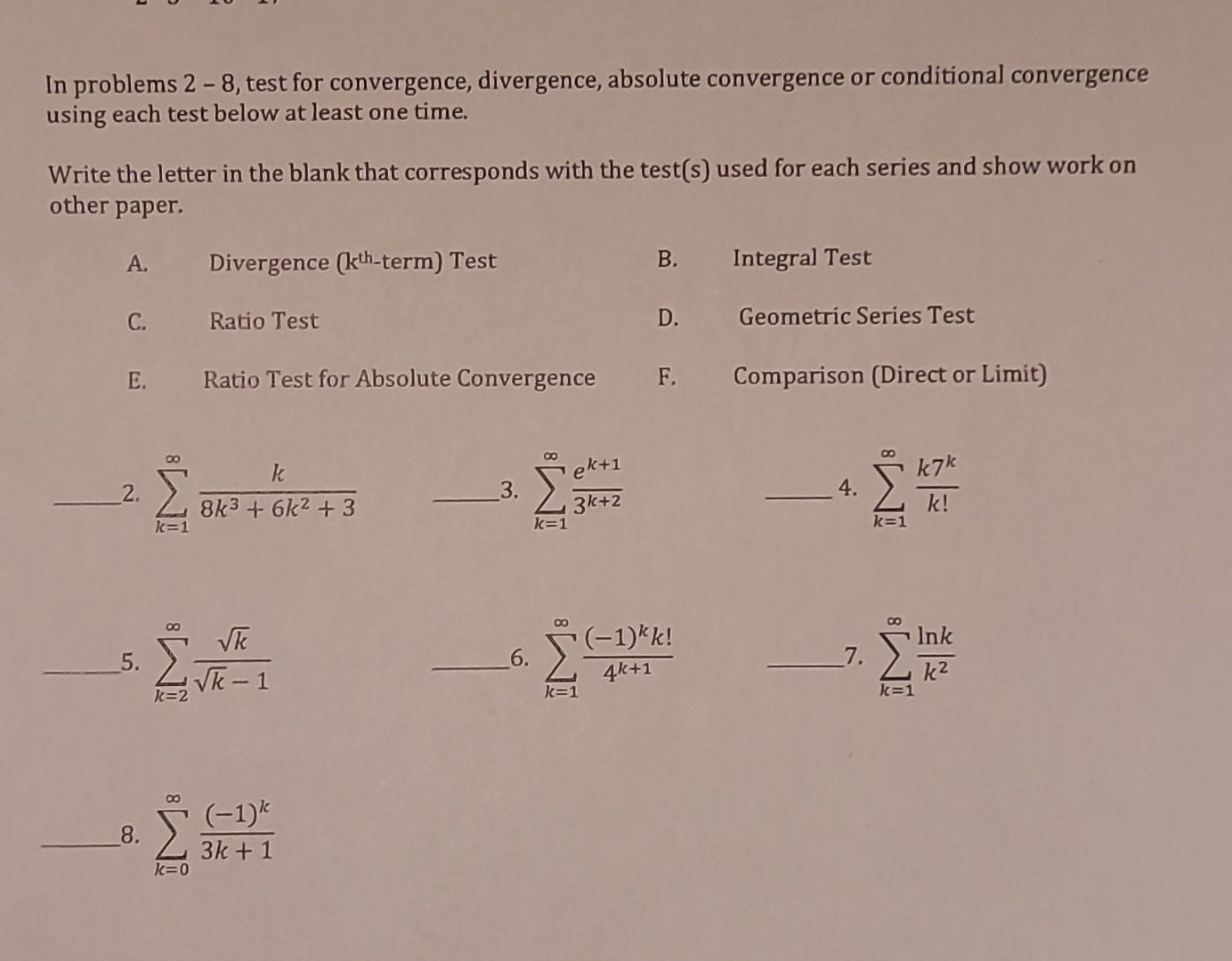 Solved In problems 2−8, test for convergence, divergence, | Chegg.com Solved In problems 2−8, test for convergence, divergence, | Chegg.com
