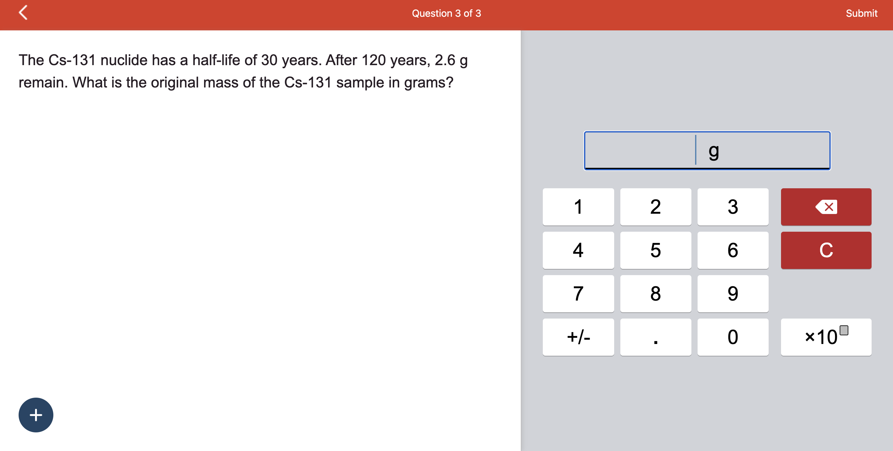Solved f2.6f2..The Cs-131 ﻿nuclide has a half-life of 30 | Chegg.com