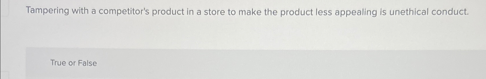 Solved Tampering with a competitor's product in a store to | Chegg.com