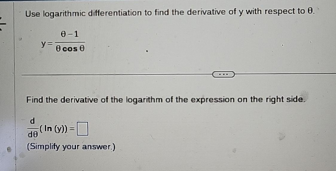 Solved Use logarithmic differentiation to find the | Chegg.com