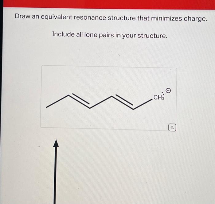 Solved Draw an equivalent resonance structure that minimizes | Chegg.com