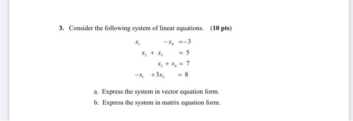 Solved 3. Consider the following system of linear equations. | Chegg.com