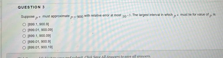 Solved QUESTION 3Supposep* ﻿must approximate 900 ﻿with | Chegg.com