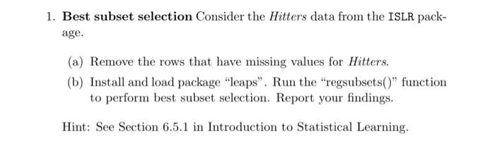 Solved 1. Best subset selection Consider the Hitters data | Chegg.com