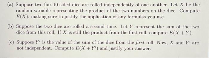 Solved (a) Suppose two fair 10 -sided dice are rolled | Chegg.com