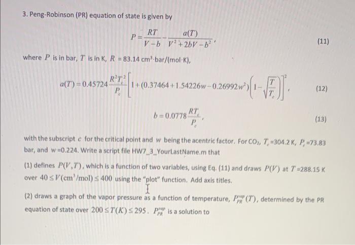 Solved 3. Peng-Robinson (PR) equation of state is given by | Chegg.com