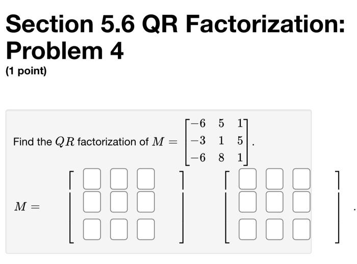 Solved Section 5 6 Qr Factorization Problem 4 1 Point 6