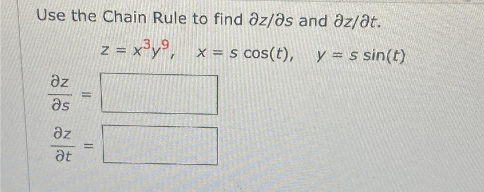 Solved Use the Chain Rule to find delzdels and | Chegg.com