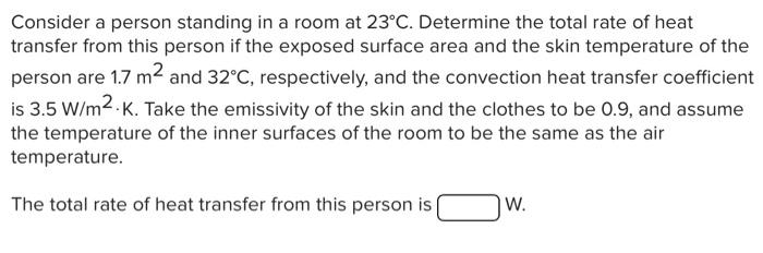 Solved Consider a person standing in a room at 23∘C. | Chegg.com