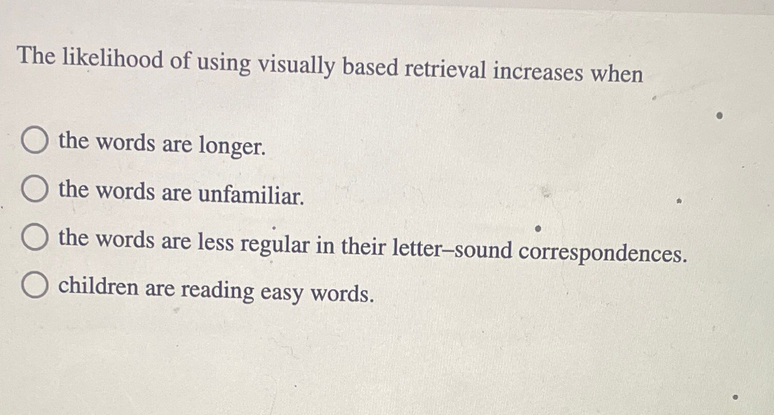 Solved The likelihood of using visually based retrieval | Chegg.com
