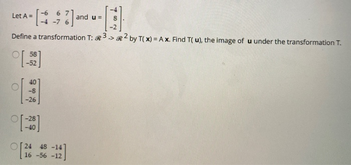Solved Define a transformation T: R3-> R2 by T(x) = A x. | Chegg.com