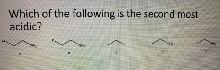 Solved Which of the following is the second most acidic? NH2 | Chegg.com