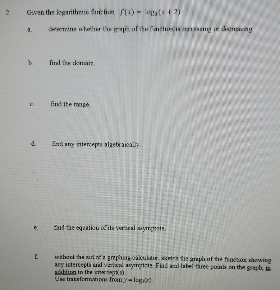 Solved Given the logarithmic function f(x) = log2 (x + 2) a. | Chegg.com