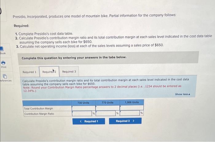 Solved Required: 1. Complete Presidio's cost data table. 2. | Chegg.com