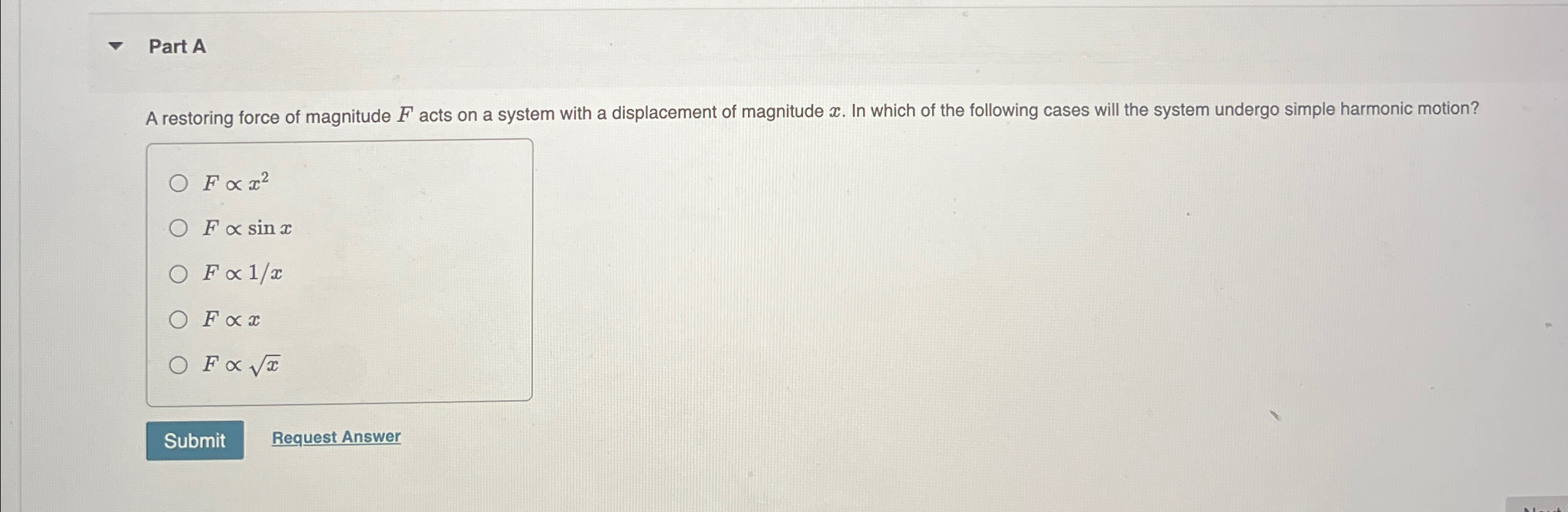 Solved Part AA restoring force of magnitude F ﻿acts on a | Chegg.com
