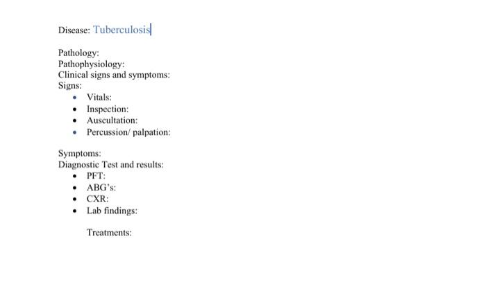 Solved Disease: Tuberculosis Pathology: Pathophysiology: | Chegg.com