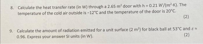 Solved 8 Calculate The Heat Transfer Rate In W Through A Chegg