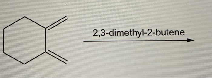 Solved 2,3-dimethyl-2-butene | Chegg.com