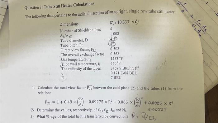 Question 2: Tube Still Heater Calculations The | Chegg.com