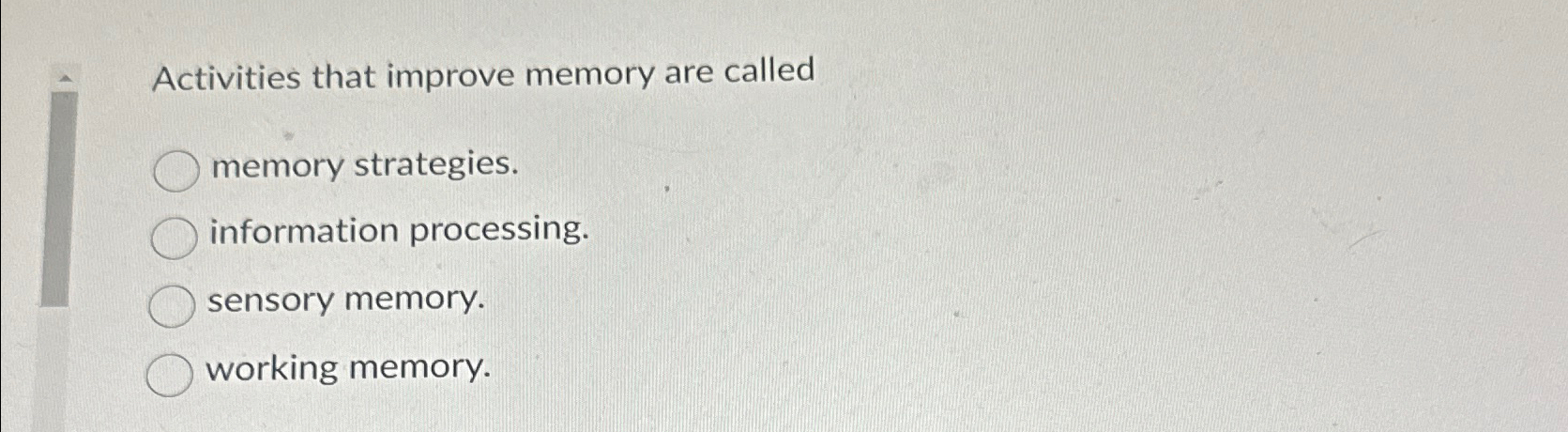 Solved Activities that improve memory are calledmemory | Chegg.com