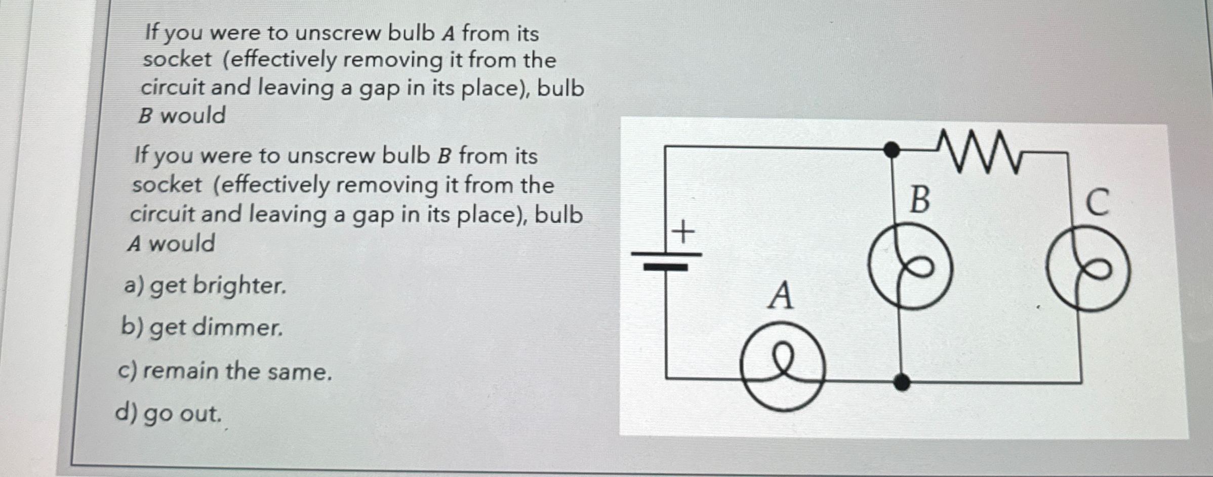 Solved If you were to unscrew bulb A from its socket | Chegg.com