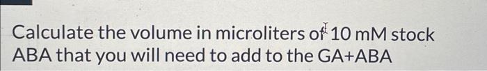 Calculate the volume in microliters of \\( 10 | Chegg.com