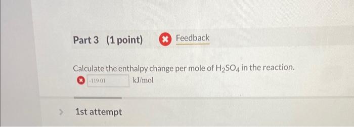 Solved Calculate the enthalpy change per mole of H2SO4 in | Chegg.com